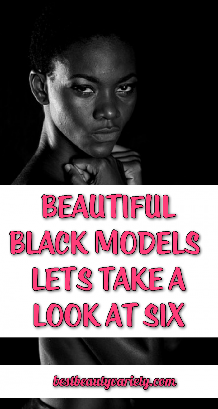 Beautiful Black Models - Let's Take A Look At Six - Best Beauty Variety